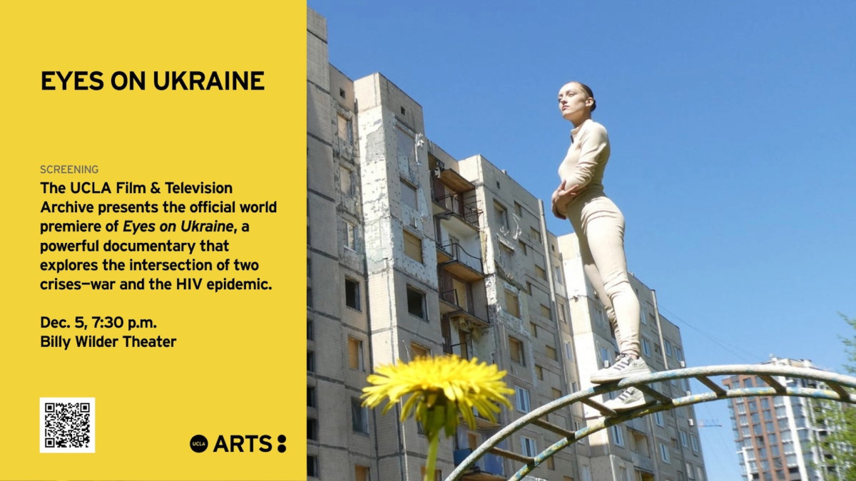 Eyes On Ukraine • UCLA World Arts and Cultures/Dance